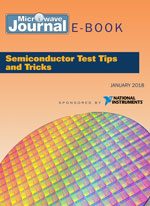 Semiconductor Test Tips and Tricks | 2018-01-11 | Microwave Journal