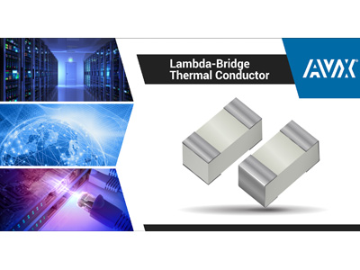 AVX Releases Lambda-Bridge Thermal Conductors | 2018-10-23 | Microwave ...